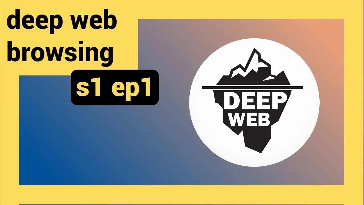 deep web browsing | s1 ep1