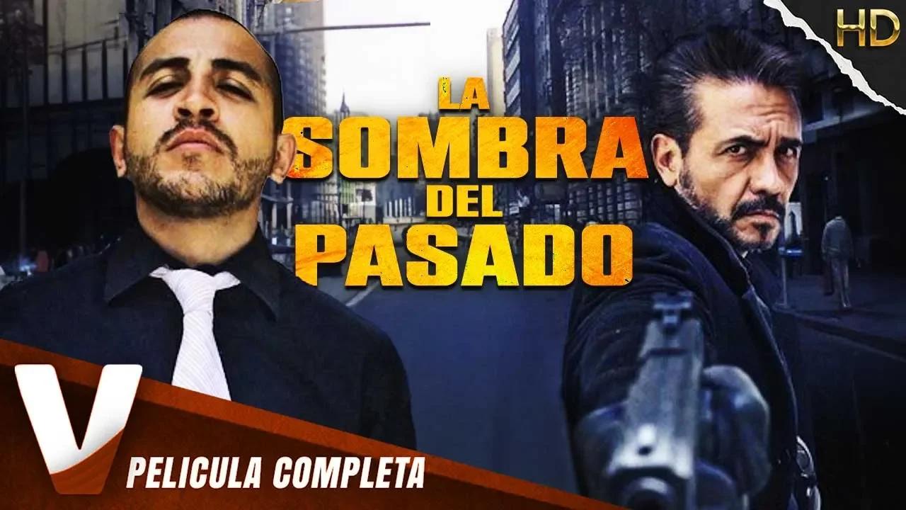 LA SOMBRA DEL PASADO | PELICULA DE ACCIÓN EN ESPAÑOL LATINO
