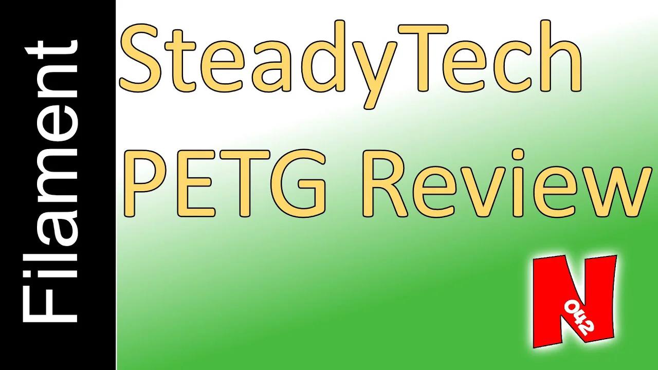 Filament Review SteadyTech PETG