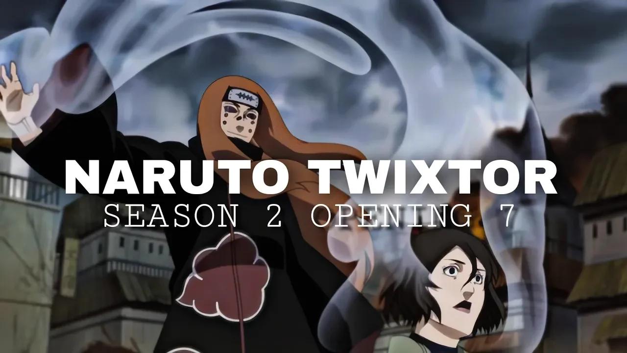 Naruto opening 7 creditless twixtor scenes | 2K Quality | Naruto Shippuden