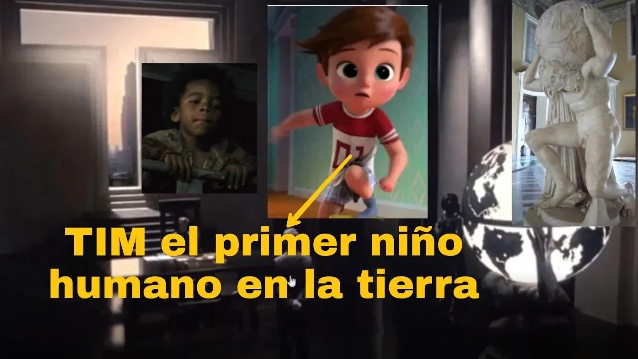 TIM, Timo, Timón, el primer niño humano en la tierra