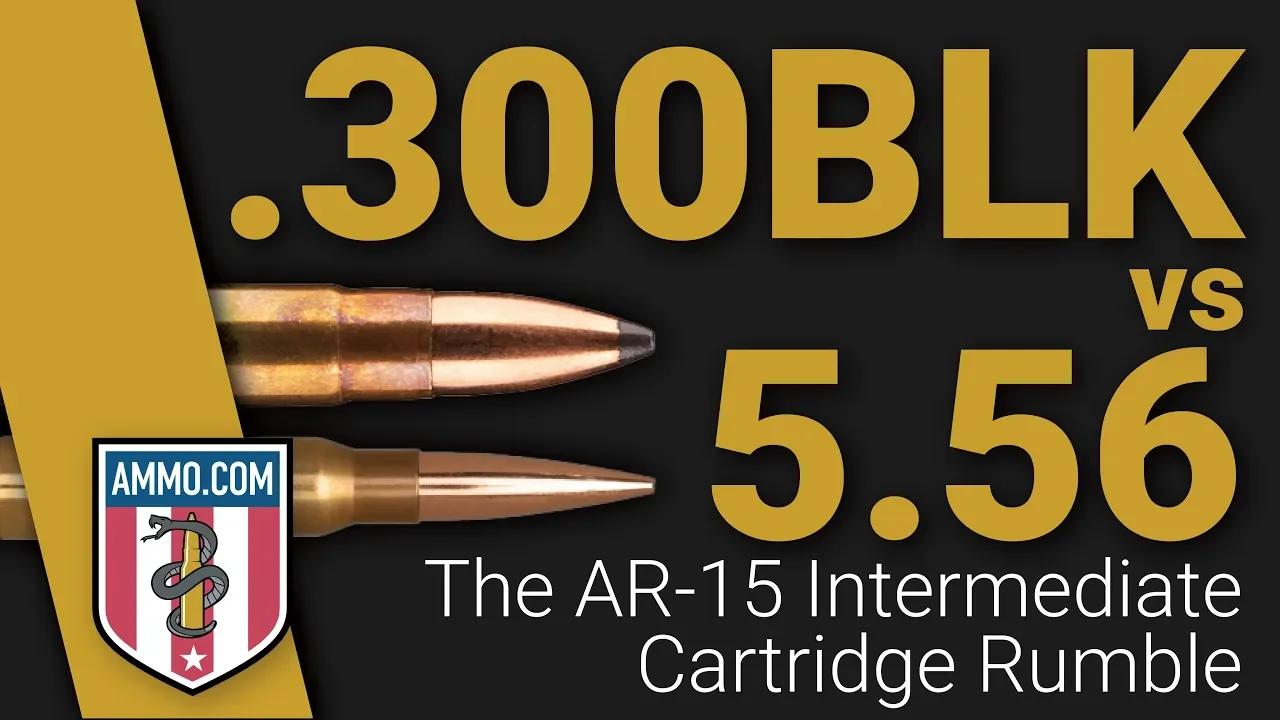 300 Blackout vs 556: Upgrading Your AR-15