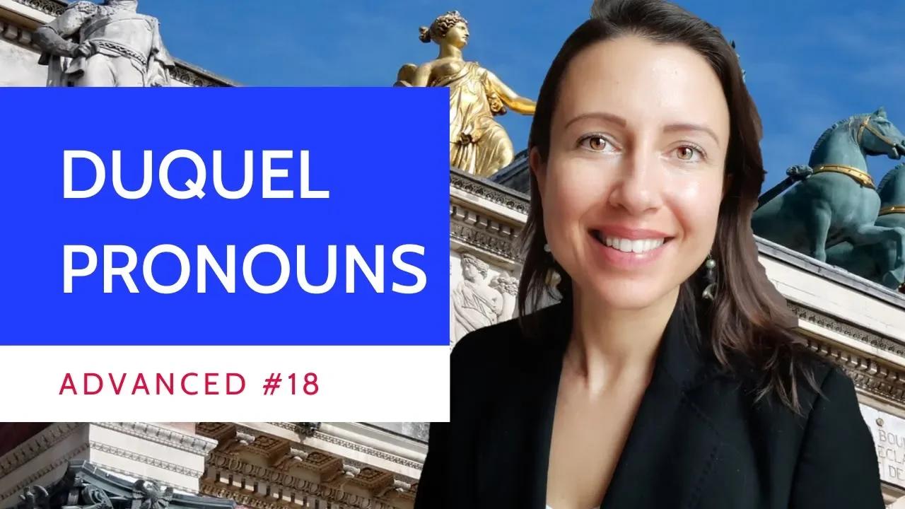 Advanced #18 French pronouns duquel auquel lequel or dont? French ...
