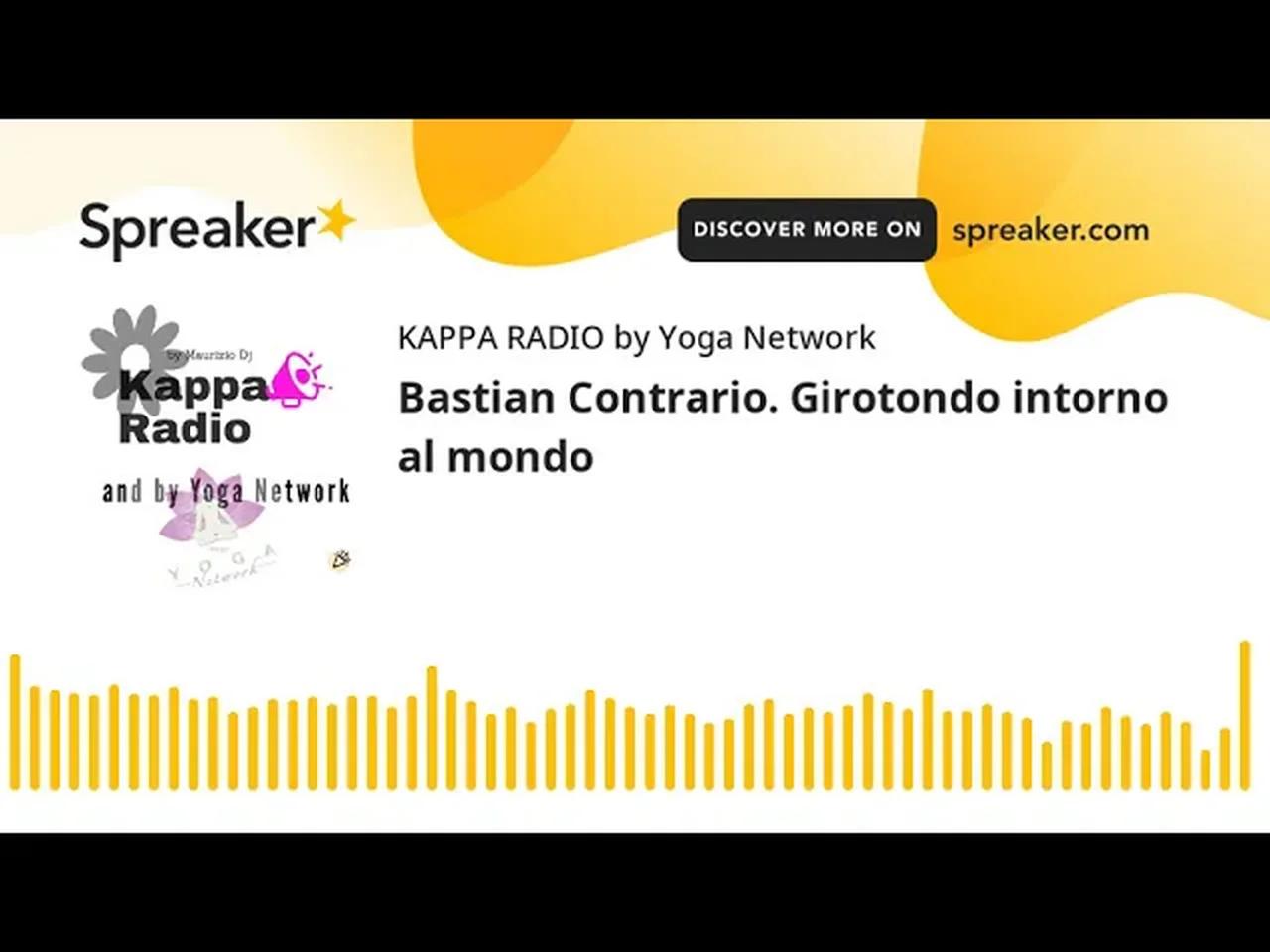 Bastian Contrario. Girotondo intorno al mondo