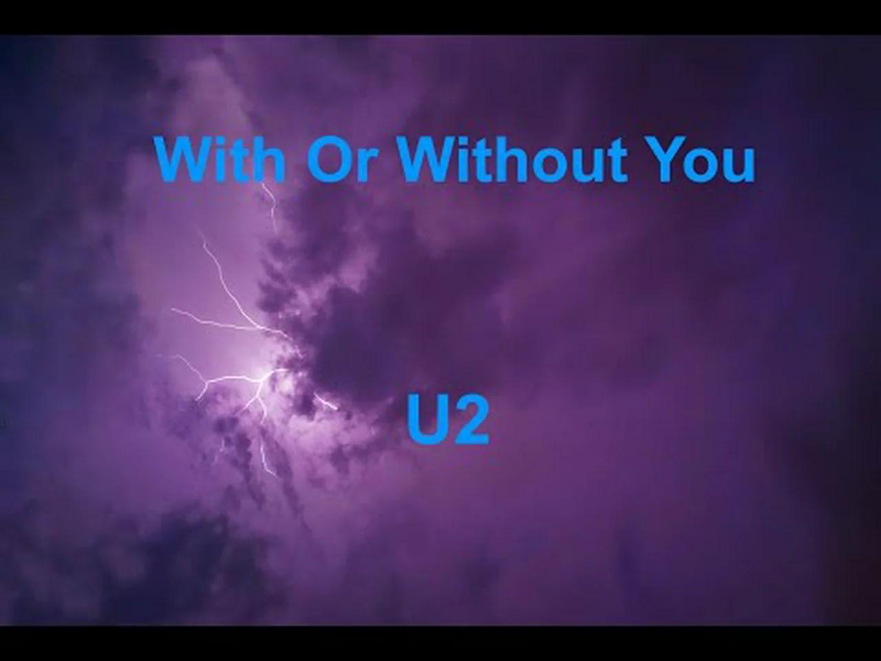 With Or Without You U2 - with lyrics