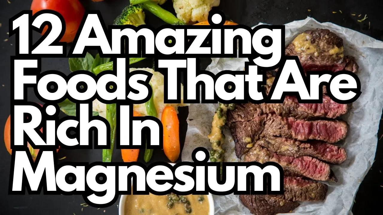 12 Amazing Foods That Are Rich In Magnesium