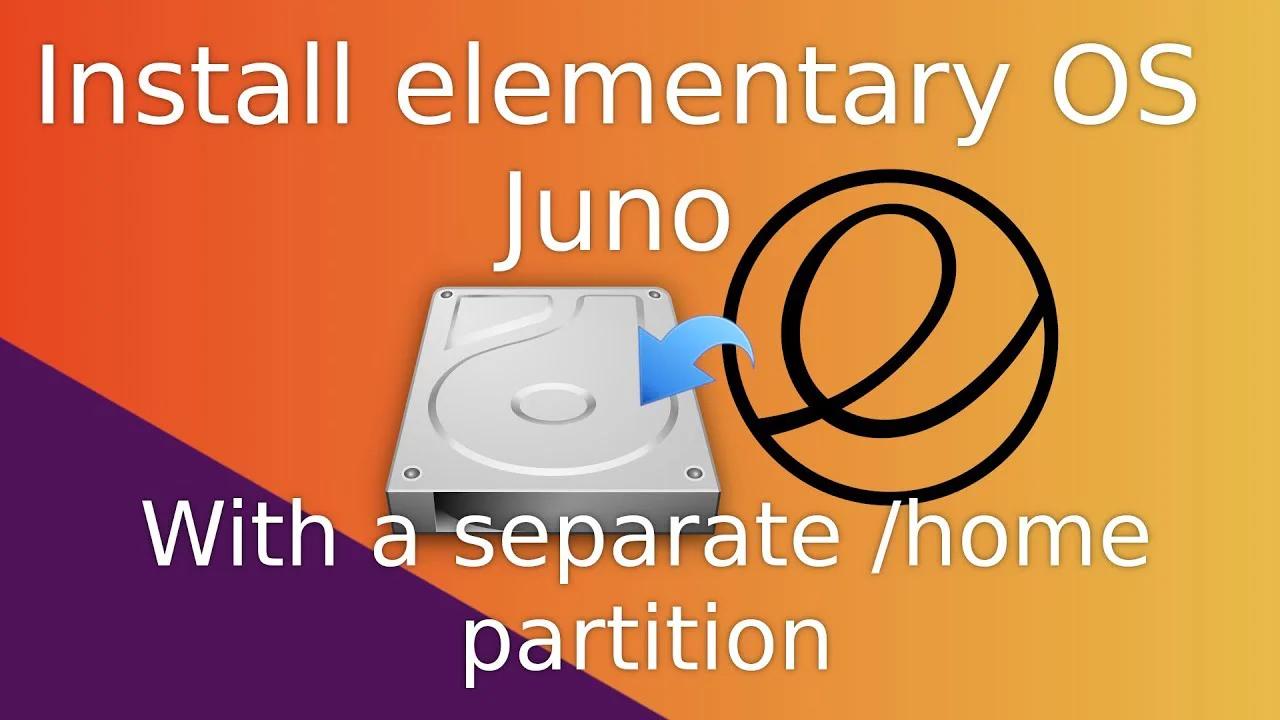Installing elementary OS JUNO with a separate /home partition