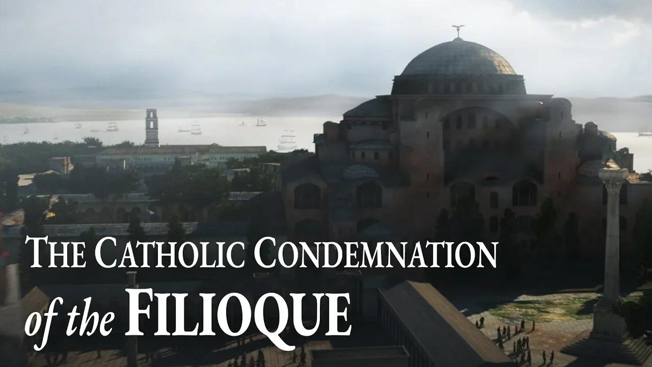 The Catholic Condemnation of the Filioque (NEW CONFERENCE TRAILER)
