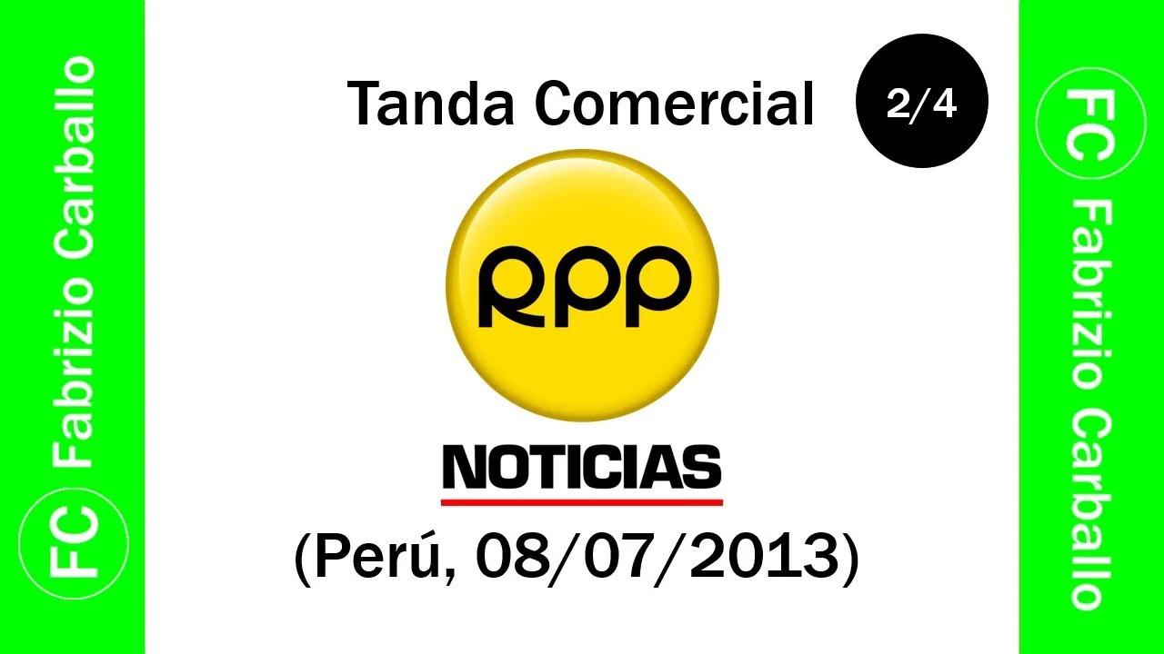 Tanda Comercial RPP Noticias 📰 89.7 FM (Perú, 08/07/2013 📅) (2/4)
