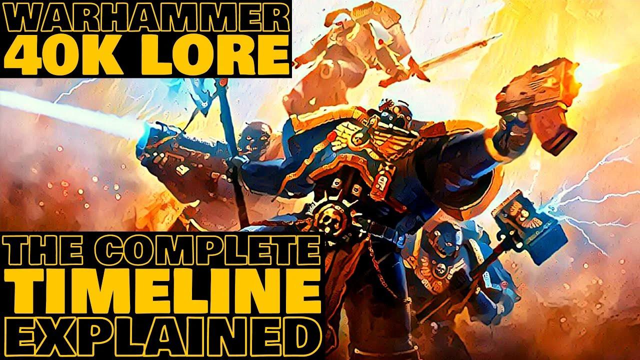 The Complete Timeline of Warhammer 40,000 Explained | 40K Lore