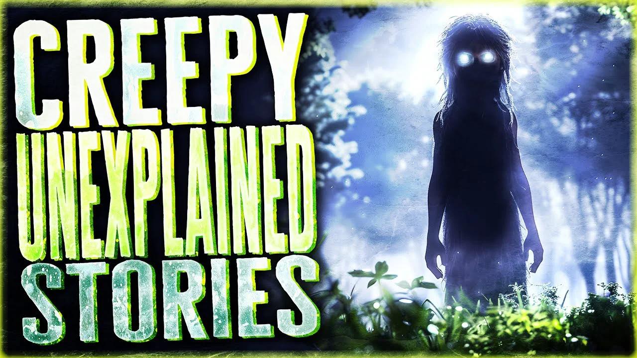 7 True Creepy Unexplained Stories That Will Leave you Baffled