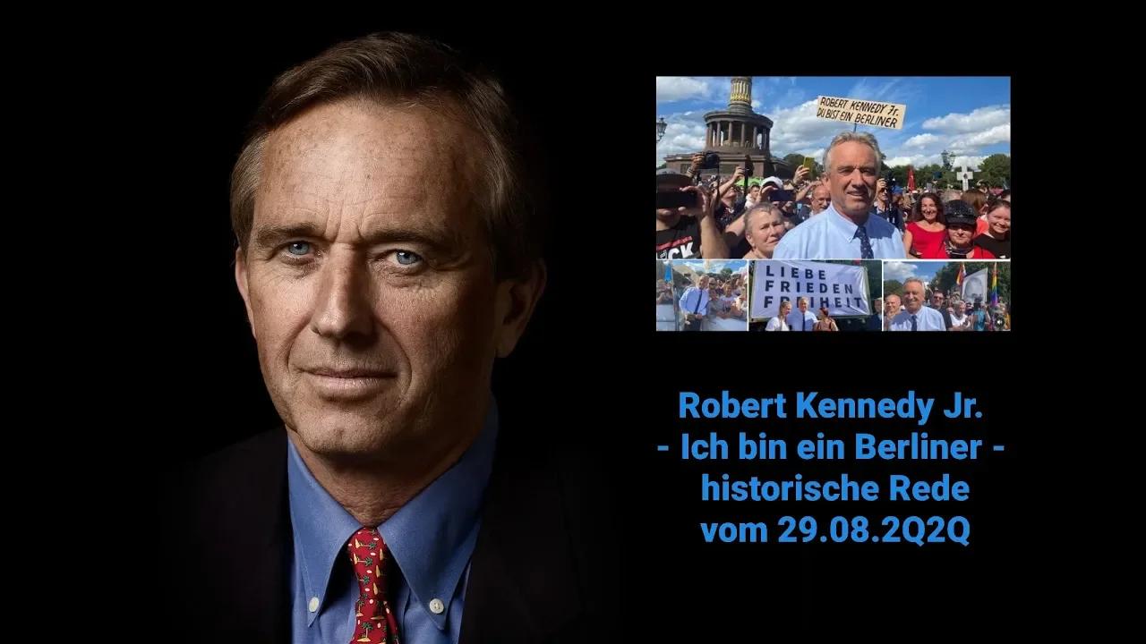 Robert Kennedy Jr. " Ich bin ein Berliner" historische Rede am 29.08 ...