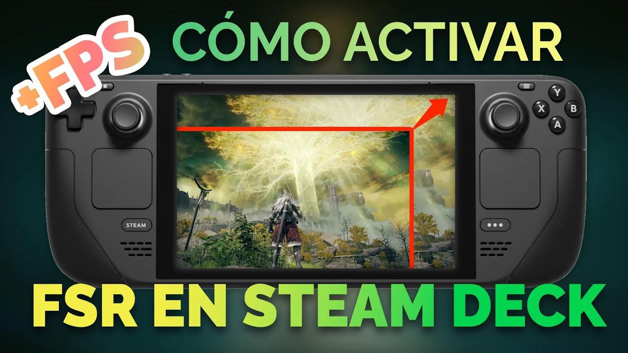 Qué es y cómo activar FSR en la Steam Deck