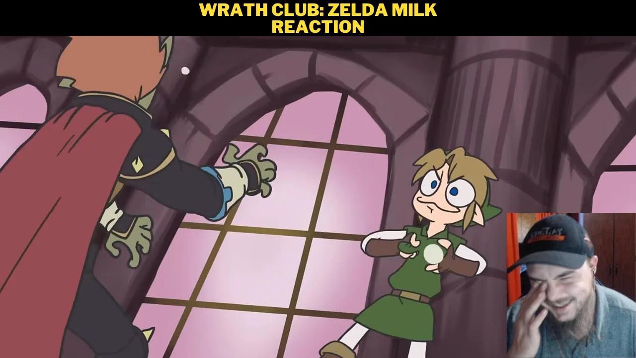 Wrath Club: Zelda Milk Reaction