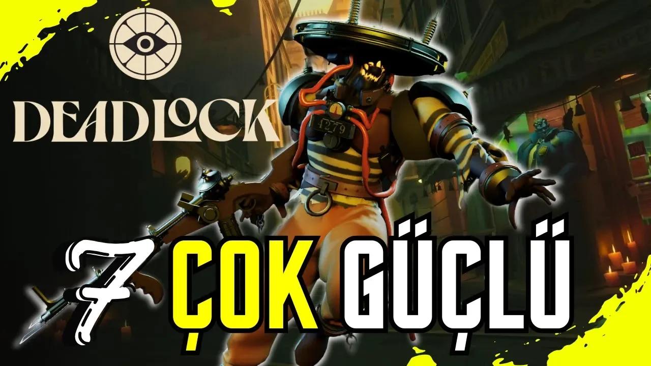Deadlock Seven Çok Güçlü | Deadlock Kapalı Beta Daveti Nasıl Alınır?