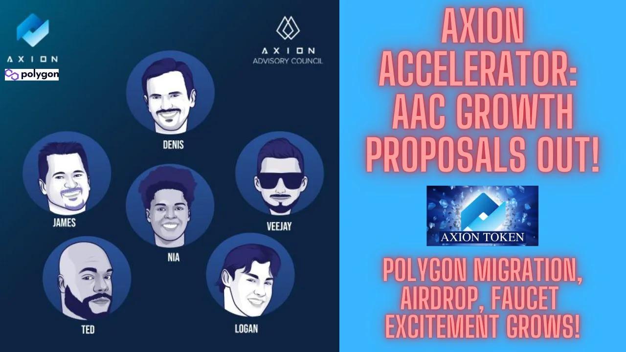 Axion ACCELERATOR: AAC Growth Proposals Out! Polygon Migration, Airdrop, Faucet Excitement Grows!