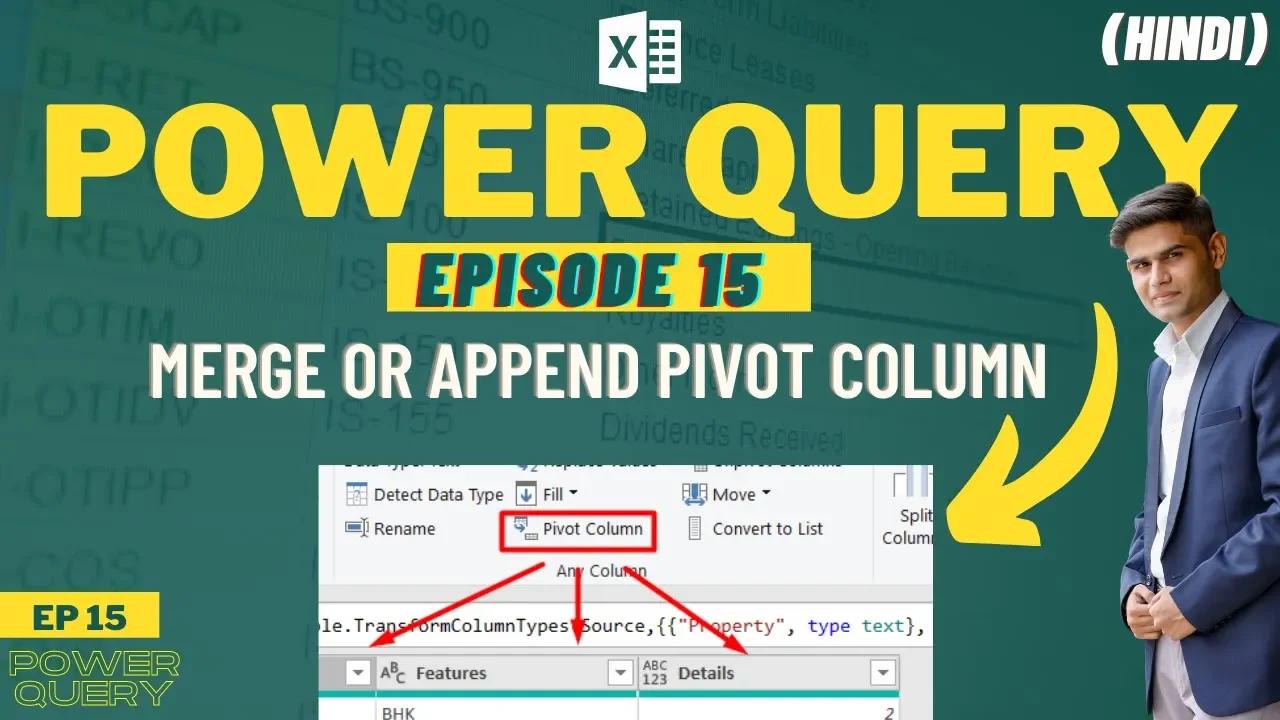 Merge & Append Pivot Column | Power Query Masterclass EP15 | Get & Transform [Hindi]