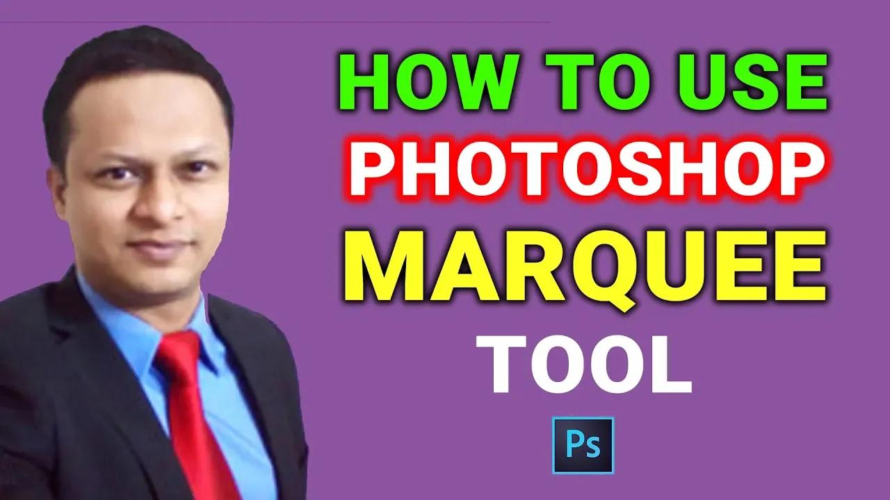 Photoshop Tutorial on Marquee Tool | How to Use Photoshop Marquee tool?