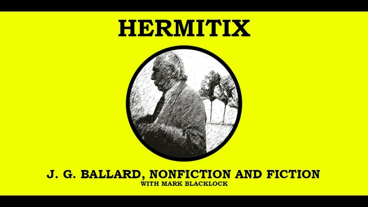 J.G. Ballard, Nonfiction and Fiction with Mark Blacklock