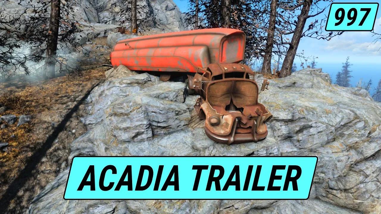 Acadia Trailer | Fallout 4 Unmarked | Ep. 997