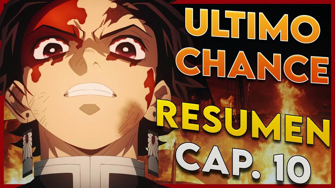 ÚLTIMO CHANCE | Demon Slayer ("Distrito rojo"): Resumen del capítulo 10
