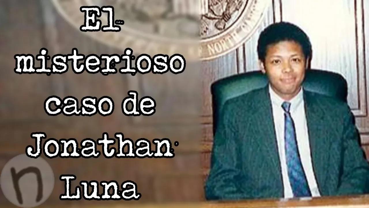 El misterioso caso de Jonathan Luna