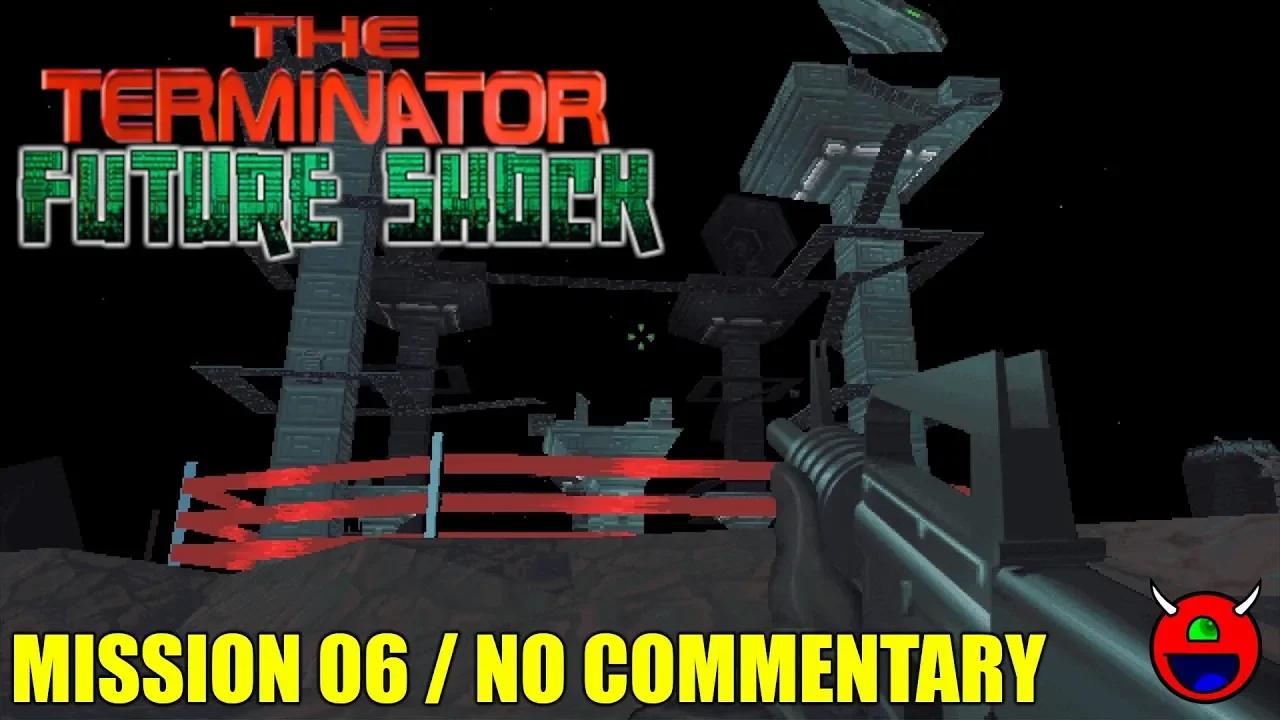 The Terminator: Future Shock (DOSBox) - Mission 06 - No Commentary