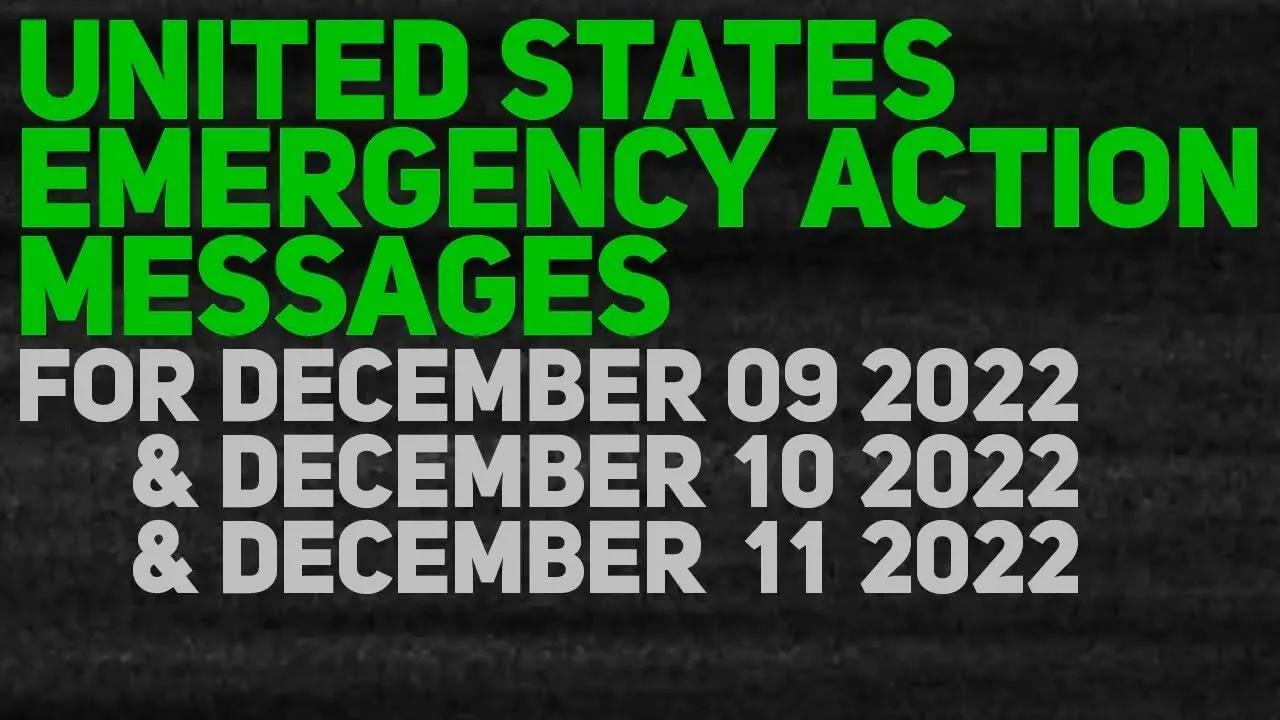 US Emergency Action Messages – December 09+10+11 2022