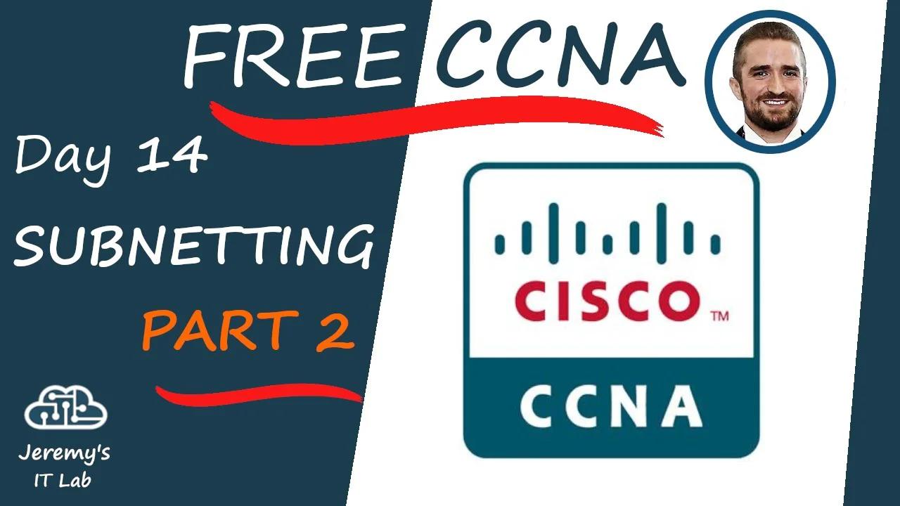 Free CCNA (NEW!) | Subnetting (Part 2) | Day 14 | CCNA 200-301 Complete Course