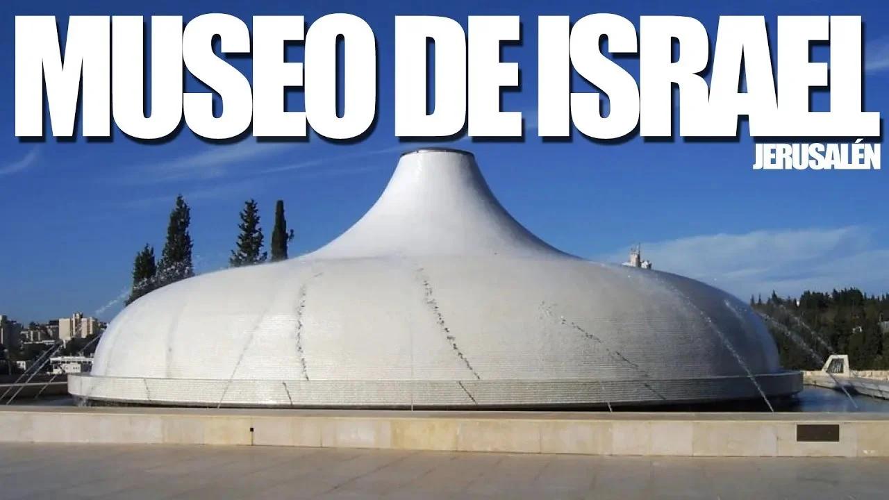 MUSEO DE ISRAEL (JERUSALEM)