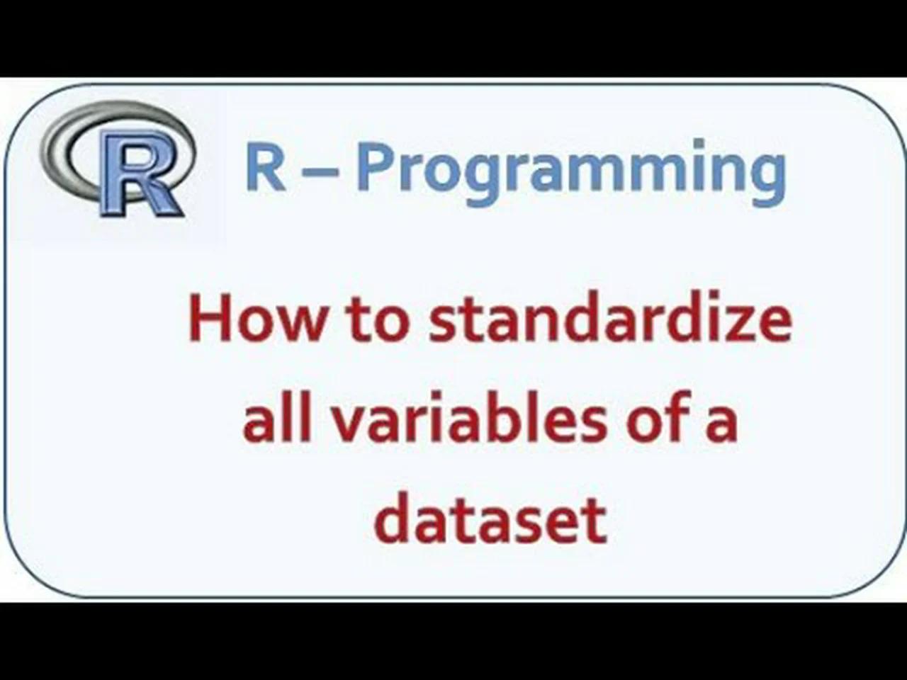 Standardized all variables of a dataset in R
