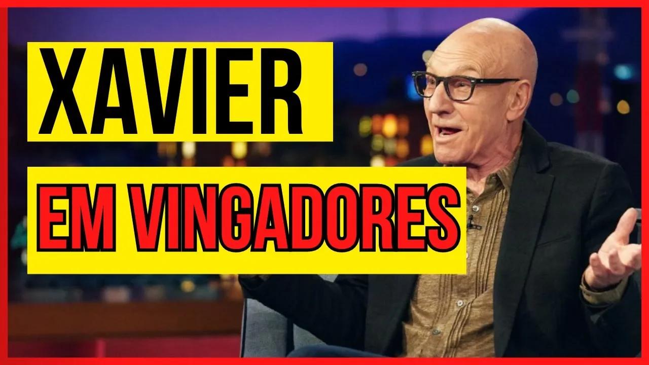 Charles Xavier no MCU: O Papel de Patrick Stewart em Vingadores 5 ...
