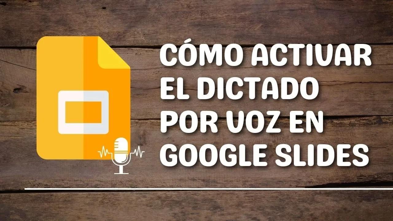 ¿Cómo usar el DICTADO por VOZ en GOOGLE SLIDES?