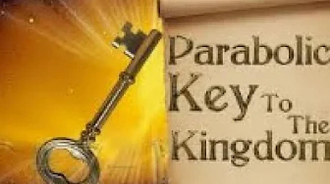 Parabolic Keys To The Kingdom / Code To Unlocking Scripture Part 2 of 2