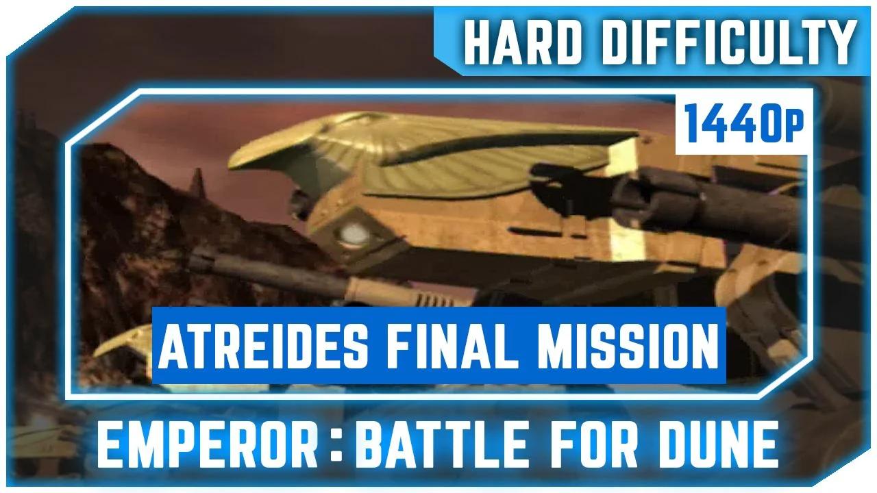 Emperor: Battle For Dune - Atreides Final Mission - Hard Difficulty - 1440p