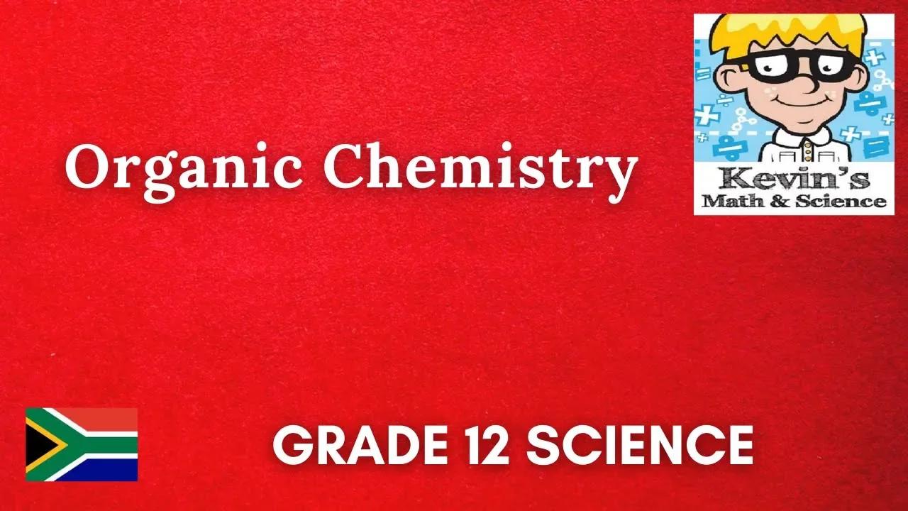 Grade 12 Organic Chemistry : Introduction to naming