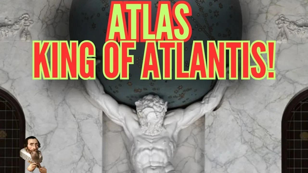 Atlas: The First King of Atlantis, King of The World? #Thesquattermanproject #atlas #atlantis
