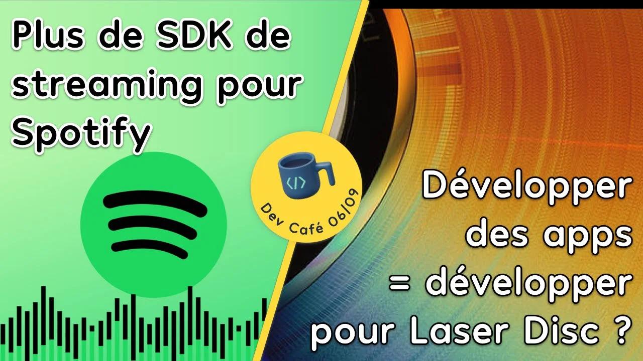 Fin du SDK de streaming chez Spotify 🛑 Retour de GitHub Trending 🥳 DevCafé 06/09