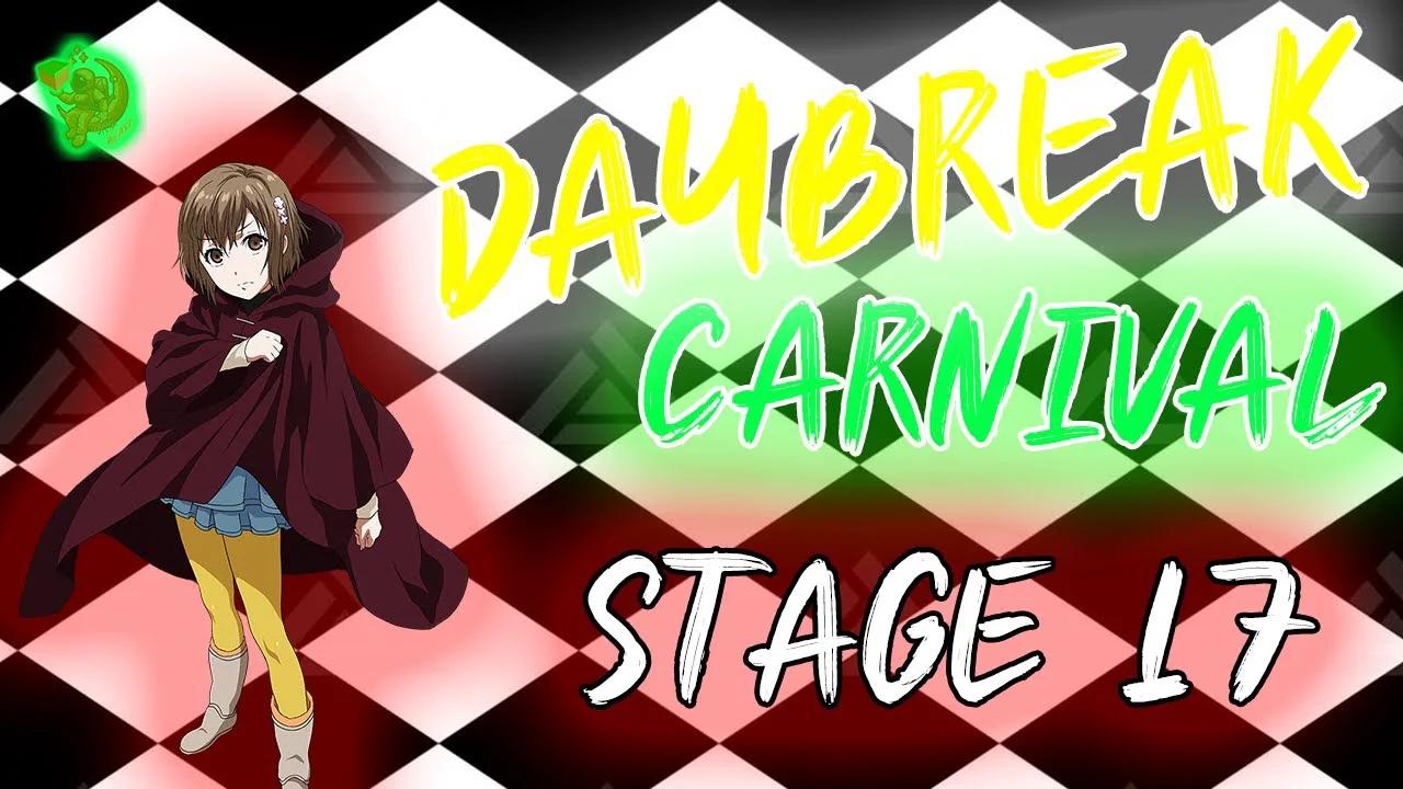 Stage 17 of carnival Daybreak Clear. THIS TEAM IS OP! Tokyo Ghoul Break ...