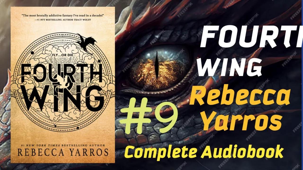 Fourth Wing - Rebecca Yarros Chapter 9 Complete Audiobook
