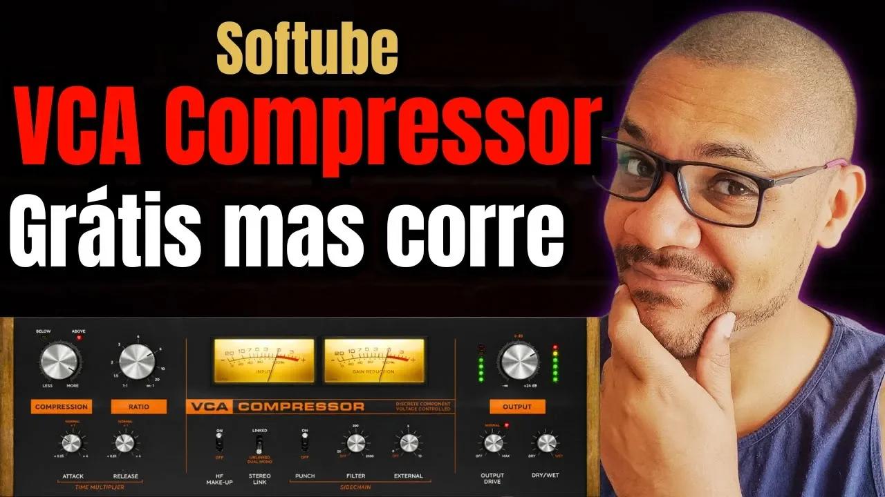 🚨VCA Compressor Softube | Compressor INCRÍVEL emulando o Dbx160 - Grátis mas corre!
