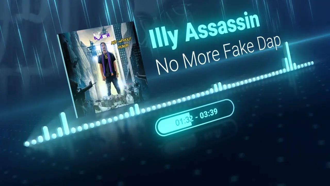 Illy Assassin - No More Fake Dap