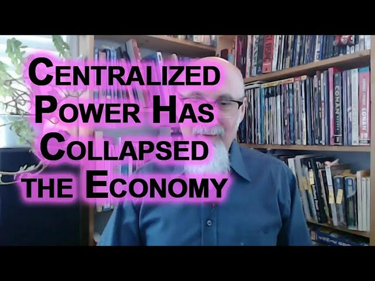 Centralized Power Has Collapsed Economy To Centralize More Power: 2000 ...