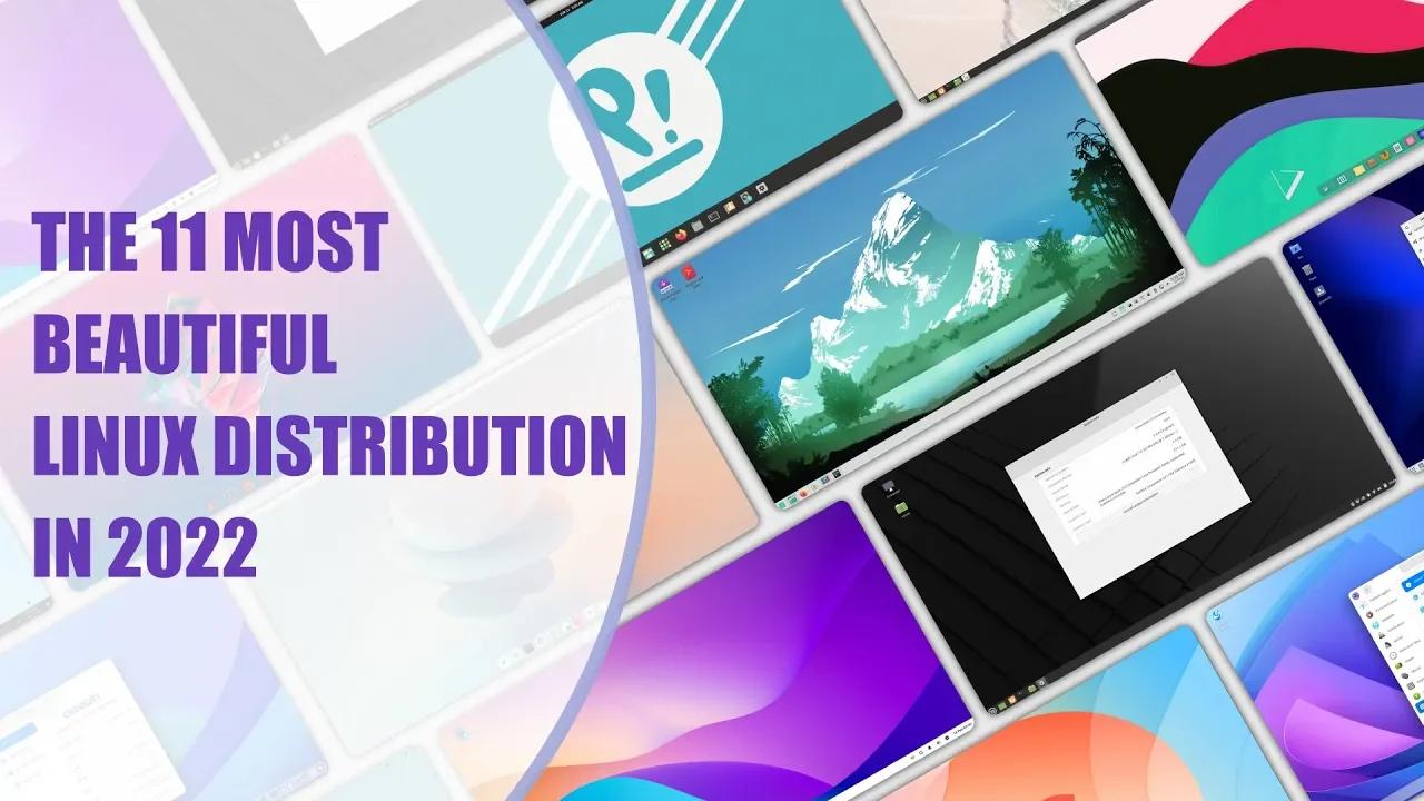 11 Most Beautiful Linux Distribution in 2022