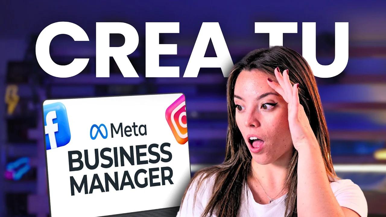 6 Pasos para Configurar Business Manager en Meta (todo en 9 Minutos)