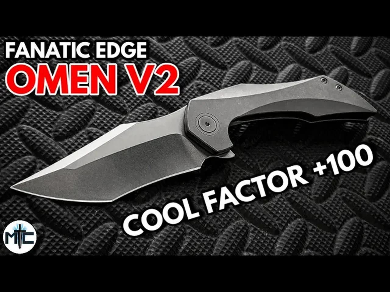 Fanatic Edge Omen V2 Folding Knife - Overview and Review