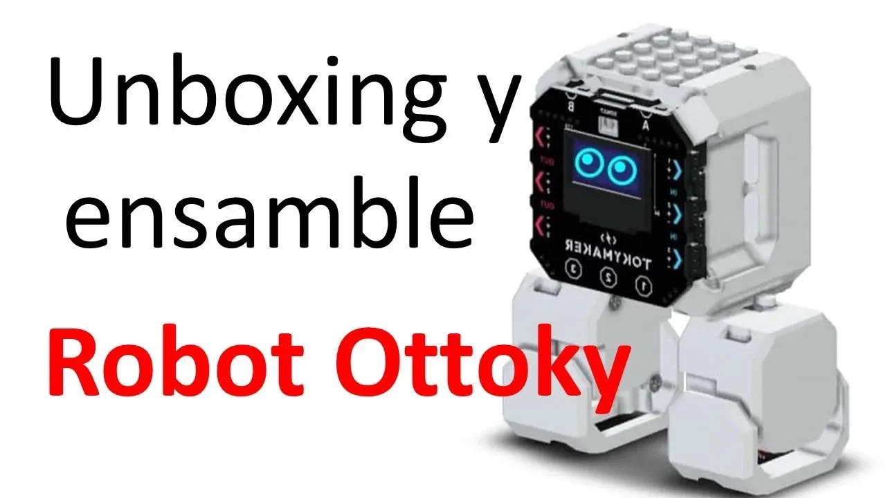 🤖 ¿Presentación y ensamble del Robot Ottoky? (en sólo 10 min.) -- PASO ...