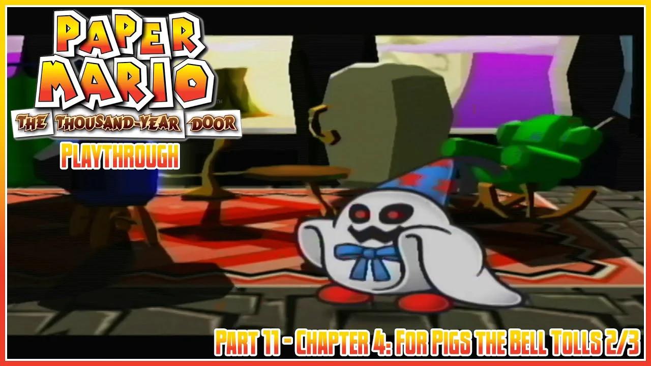 Paper Mario: TTYD | Playthrough | Part 11 – Chapter 4: For Pigs the ...