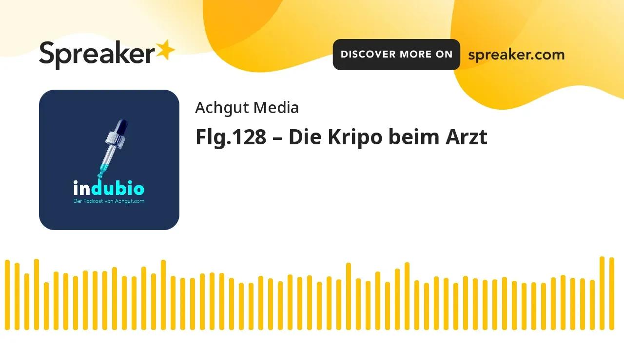Flg.128 – Die Kripo beim Arzt