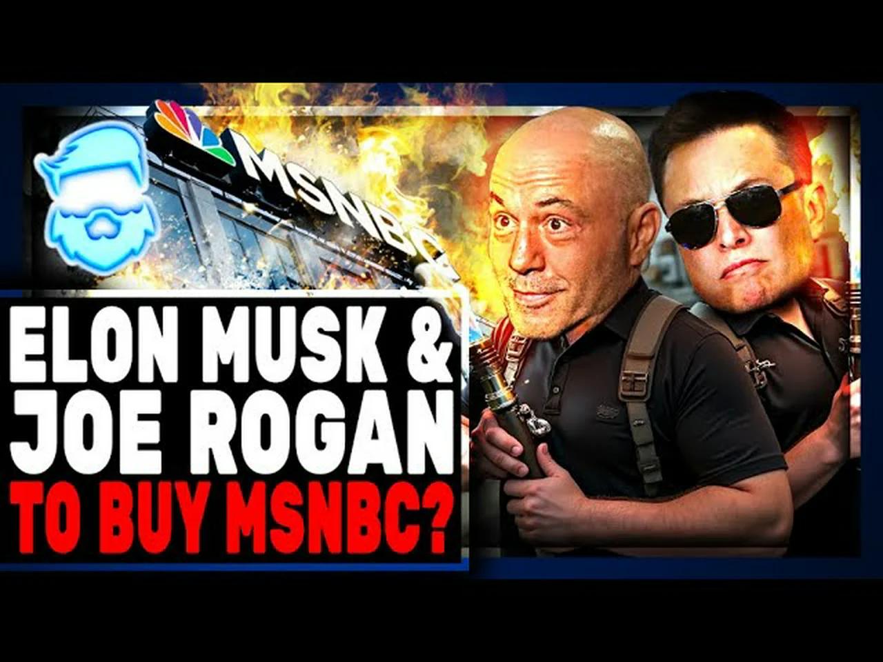 Elon Musk TO BUY MSNBC & Joe Rogan Takes Over For Rachel Maddow? WHAT ...